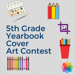 Deadline Extended: 5th Grade Yearbook Cover Art Contest | New Items