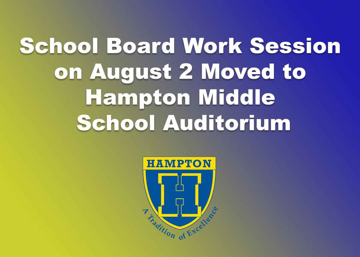 School Board Work Session On August 2 Moved To Hms Auditorium Central