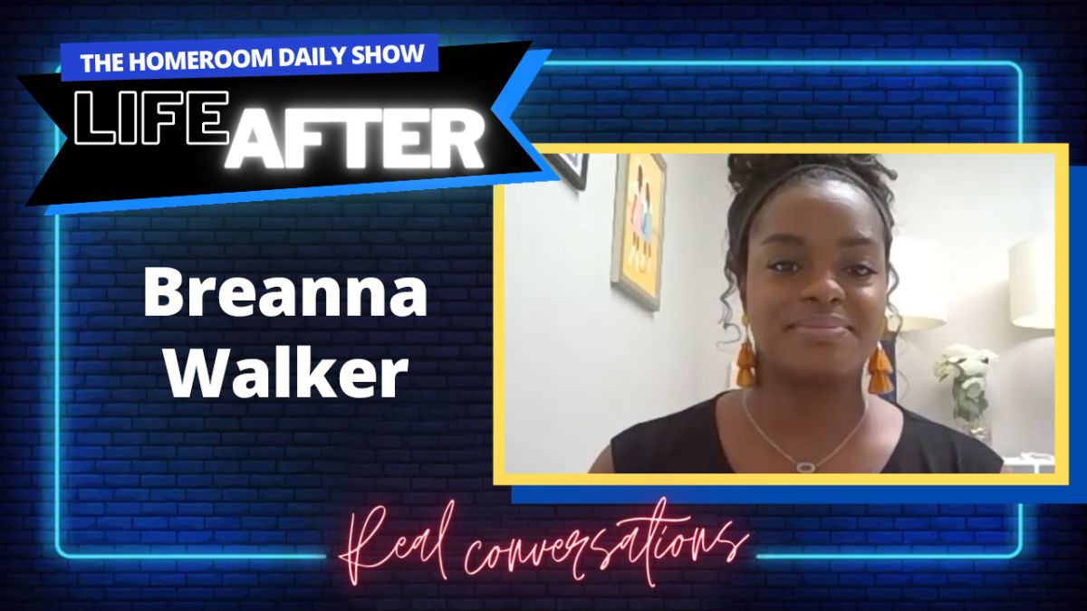 The Daily Show: Life After - Episode 19, Breanna Walker | The Homeroom ...