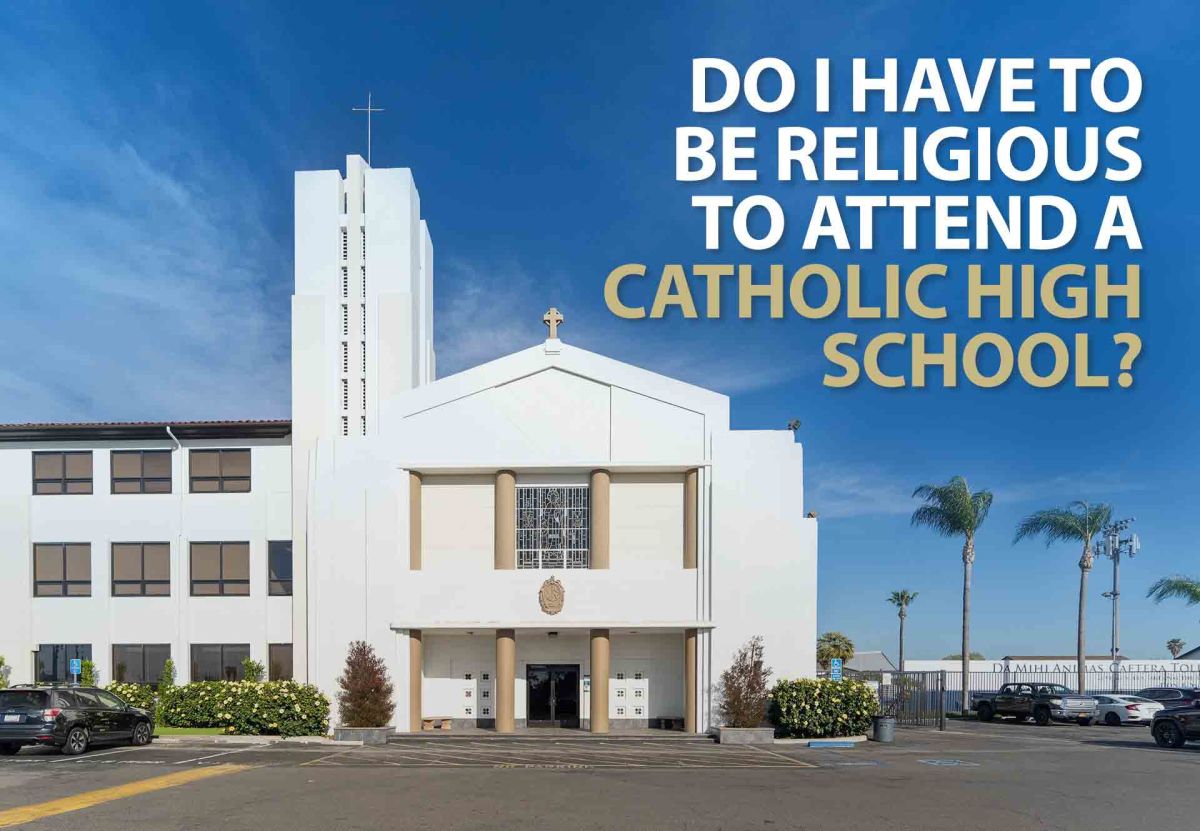 Do I Have to be Religious to Attend a Catholic High School? | Blog ...