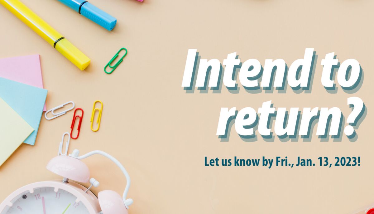 Indicate Your Intent to Return by Fri., Jan. 13, 2023 | stories