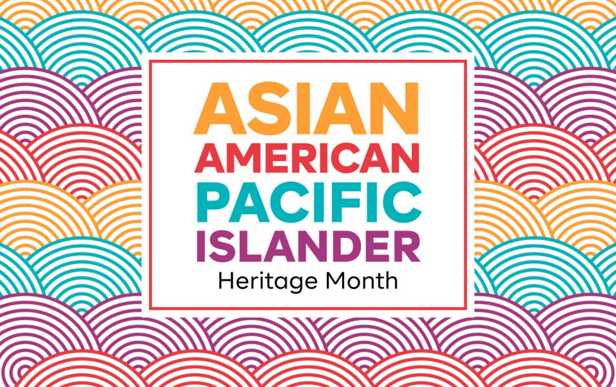 Recognizing Asian American & Pacific Islander Month | News Details