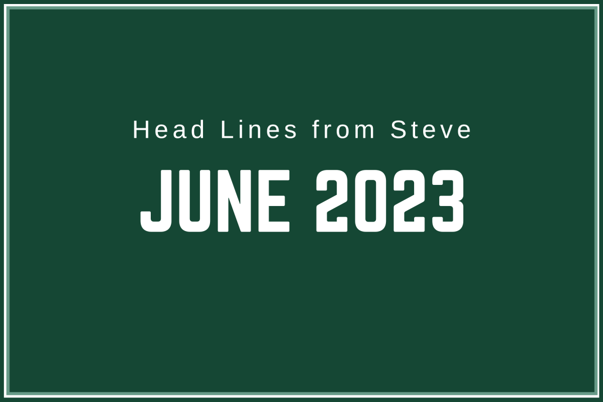 Head Lines from Steve: June 2023 | [Linked Stories — About Us]