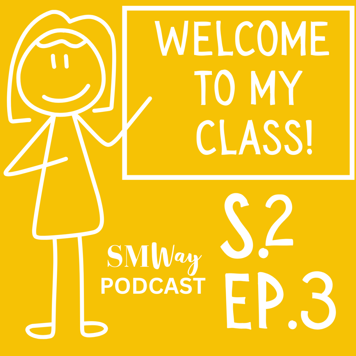 SMWay Podcast: Welcome to my Class | District News Details