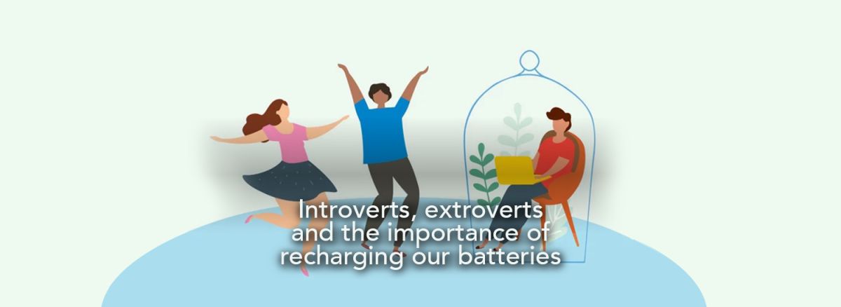 Introverts, extroverts and the importance of recharging our batteries ...