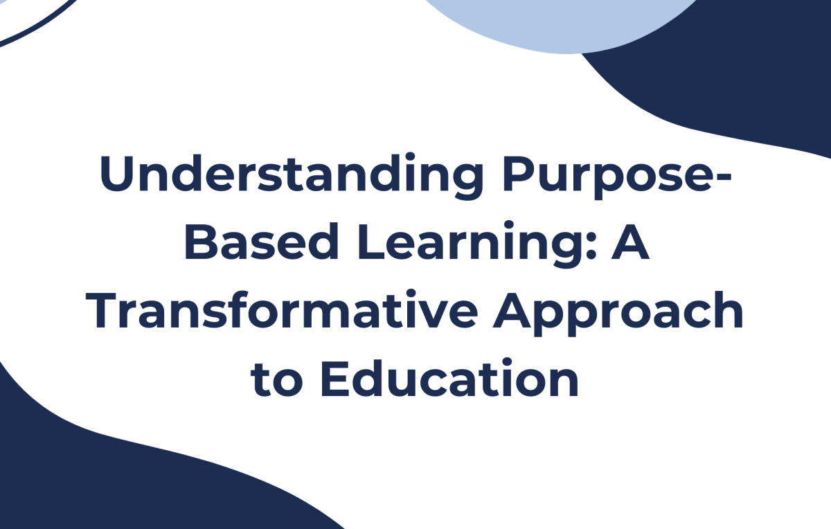Understanding Purpose-Based Learning: A Transformative Approach to ...