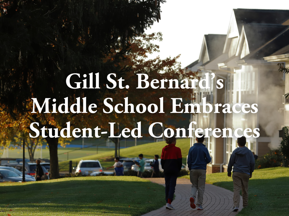 Gill St. Bernard’s Middle School Embraces Student-Led Conferences: A ...