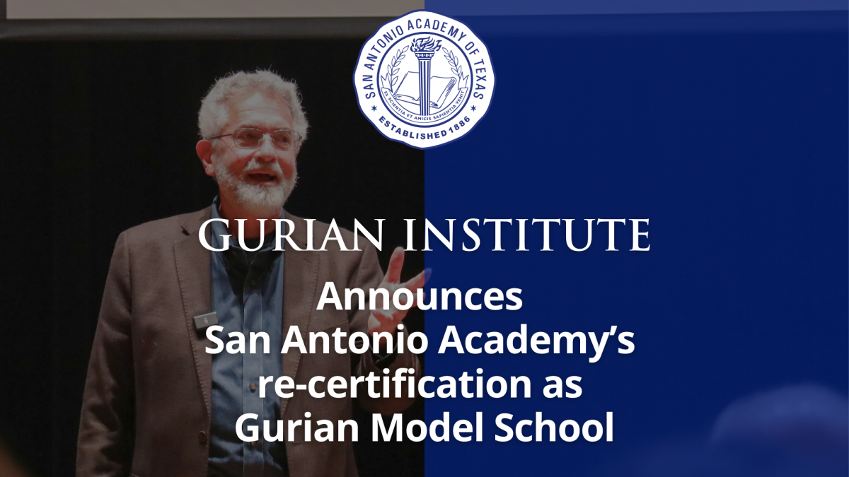 Gurian Institute Re-Certifies San Antonio Academy as Gurian Model ...