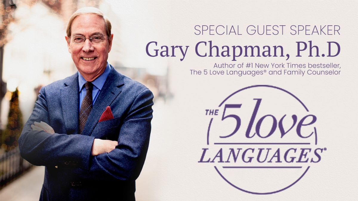 Register to Hear Dr. Gary Chapman | The 5 Love Languages® on July 11 ...