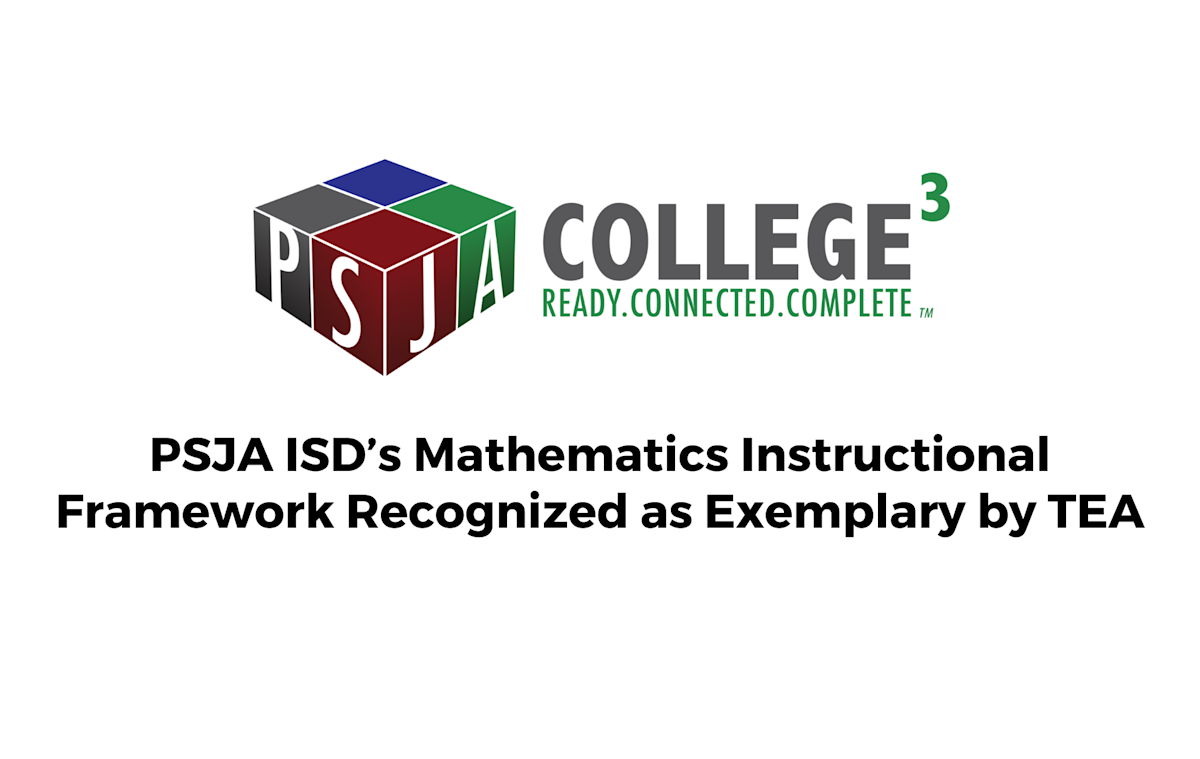 PSJA ISD’s Mathematics Instructional Framework Recognized as Exemplary ...
