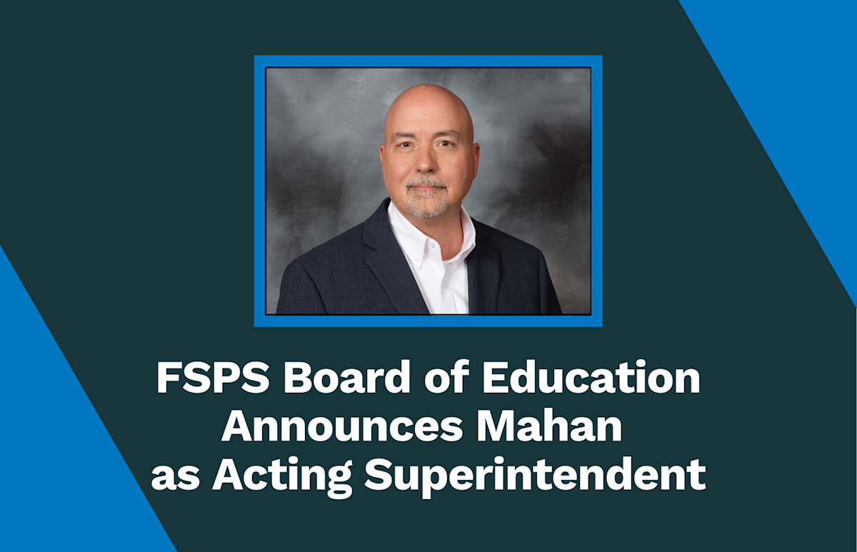 FSPS Board of Education Announces Mahan as Acting Superintendent | News