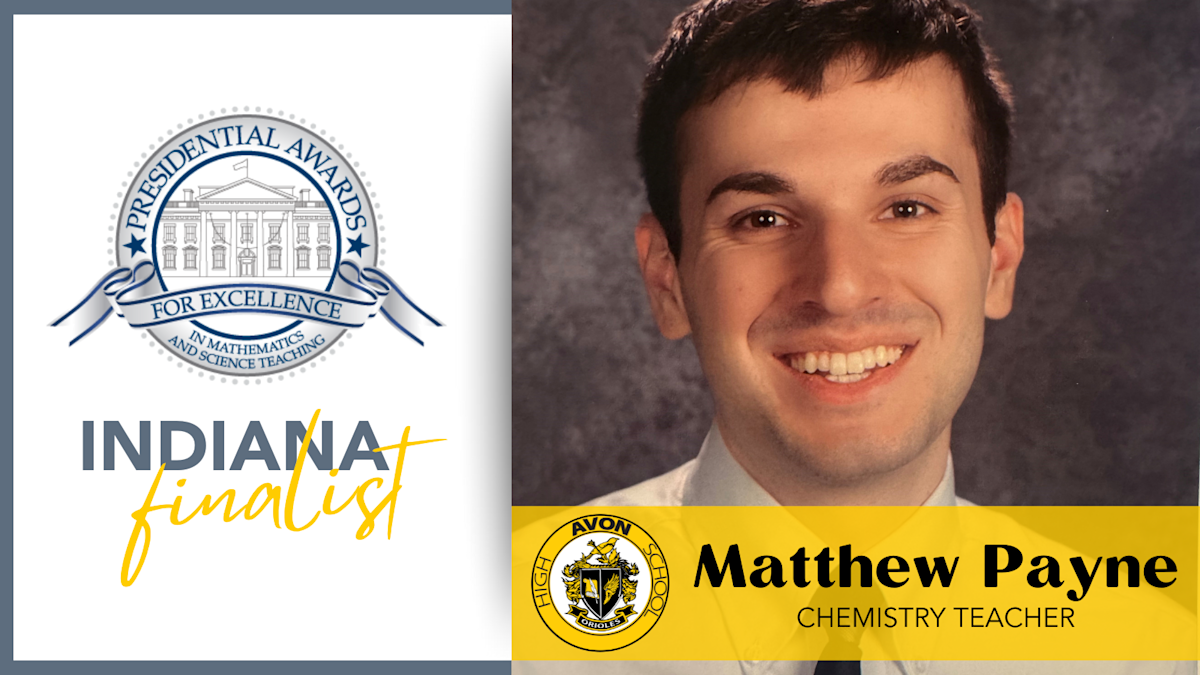 Matthew Payne is an Indiana PAEMST Finalist | Experience Avon