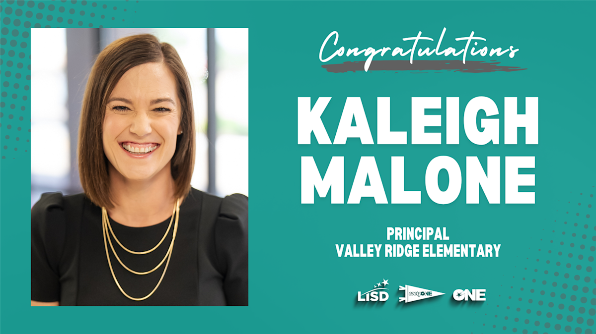 LISD Announces Malone as Principal of Valley Ridge Elementary | news