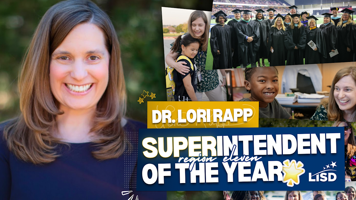 LISD Superintendent Dr. Lori Rapp Named 2025 Region 11 Superintendent ...