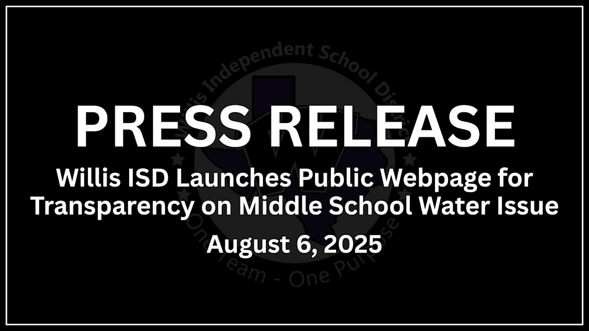 Willis ISD Launches Public Webpage for Transparency on Middle School ...