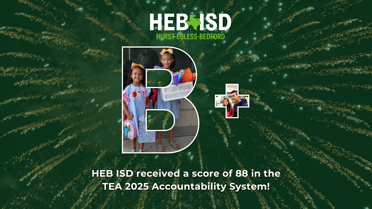 HEB ISD Earns Strong B+ Score in 2025 TEA Accountability | Post Details
