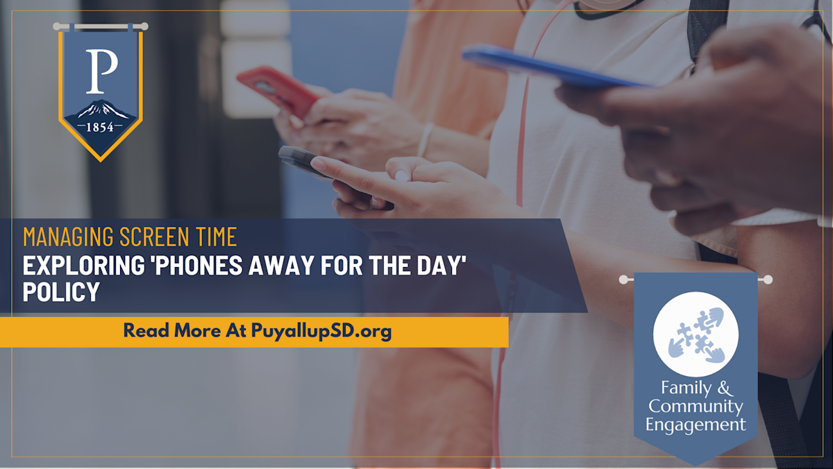 Puyallup School District Explores 'Phones Away for the Day' Policy ...