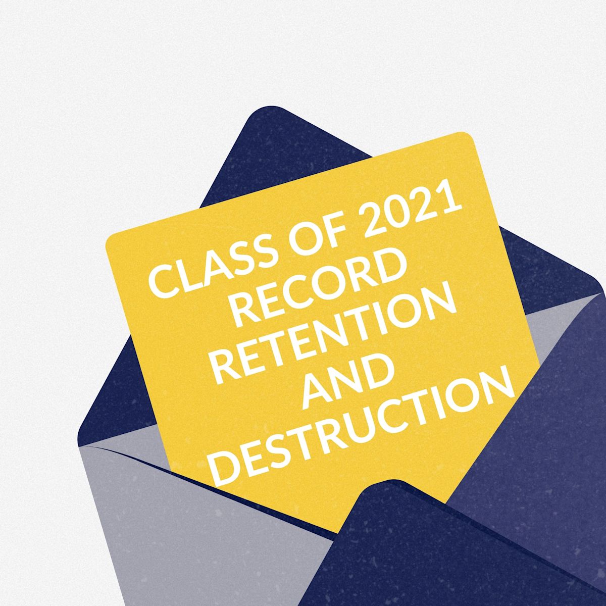 Notice to Alumni (Class of 2021): School Record Retention and ...
