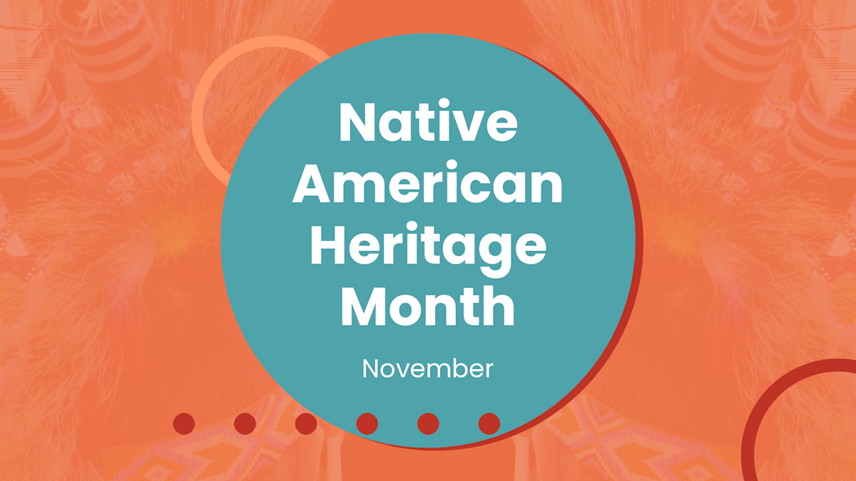 Celebrating Native American Heritage Month and American Indian ...