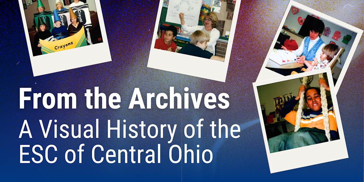 From the Archives: A Visual History of the ESC of Central Ohio ...
