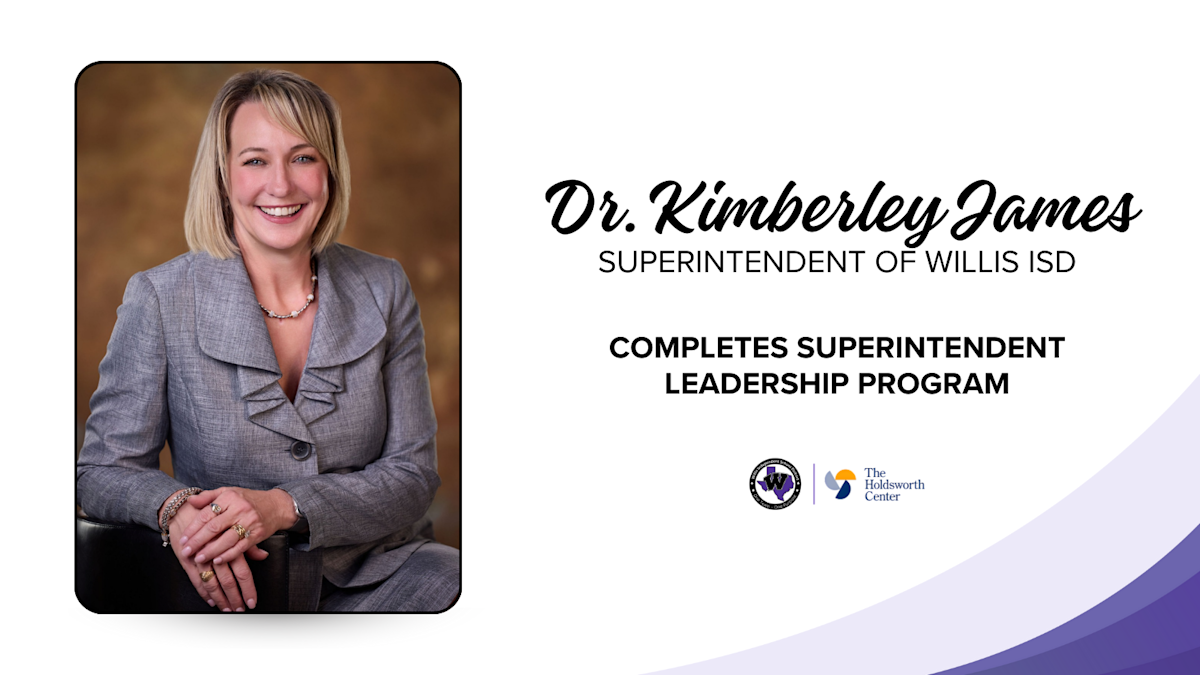 Willis ISD Superintendent Completes Prestigious Superintendent ...