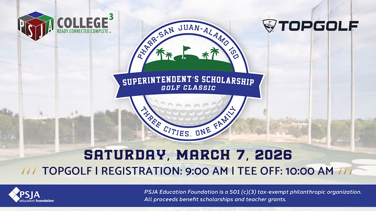 PSJA ISD Announces 2nd Annual Superintendent’s Scholarship Golf Classic ...