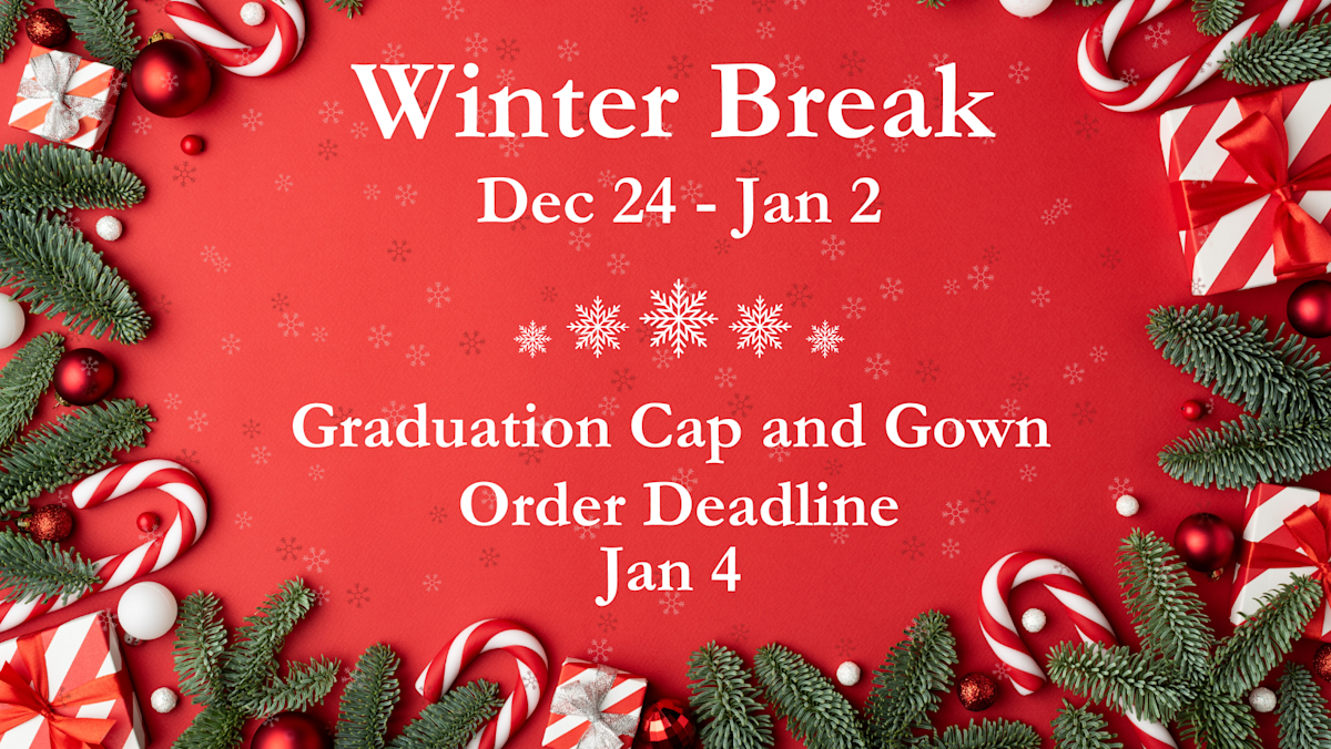 Winter Break & Cap and Gown Order Information | Post Details