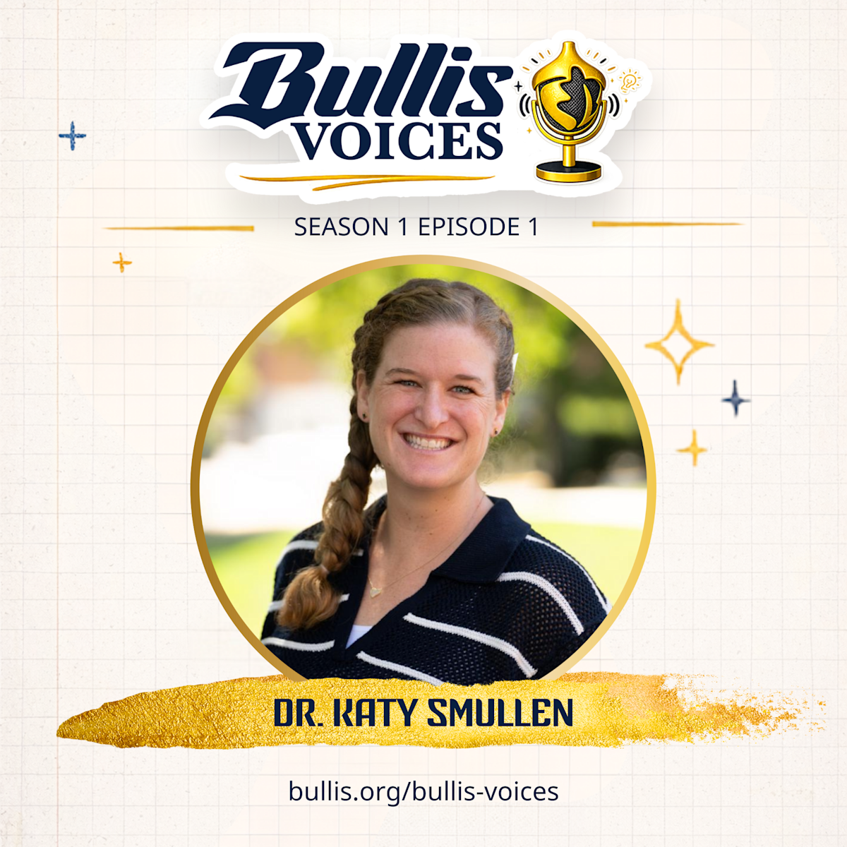 Bullis Voices Podcast S1 EP 01 - Dr. Katy Smullen: Transforming ...