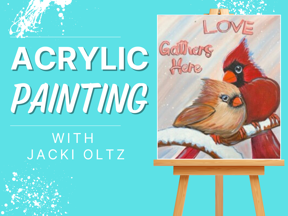 Acrylic Painting with Jacki Oltz - "Love Gathers Here", Feb 2 ...