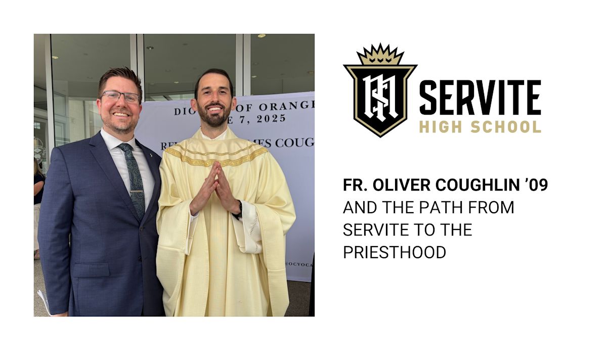 Fr. Oliver Coughlin ‘09 and the Path from Servite to the Priesthood ...