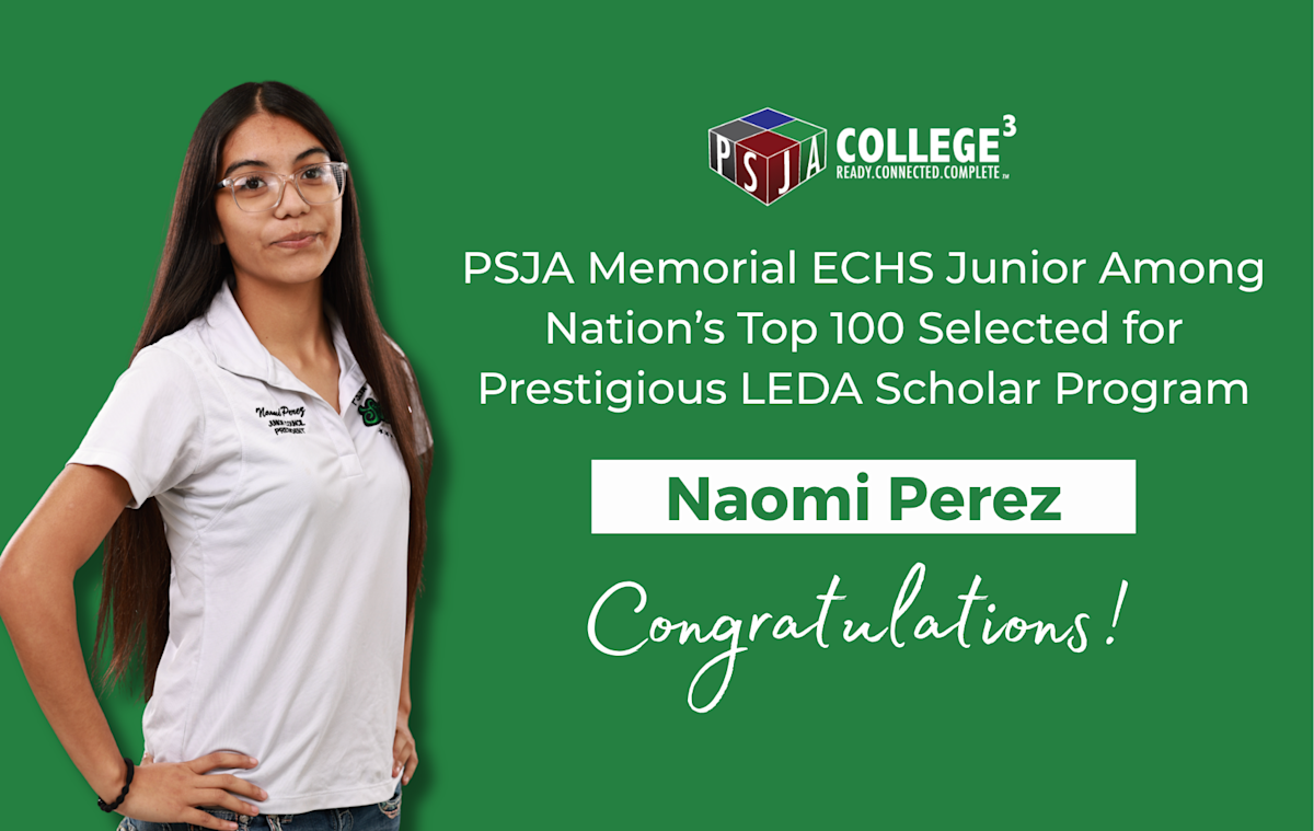 PSJA Memorial ECHS Junior Among Nation’s Top 100 Selected for ...