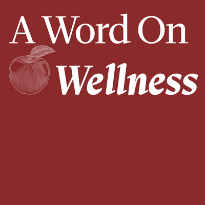 A Word on Wellness: Add or Shed? A Simple Question for Health and Life ...