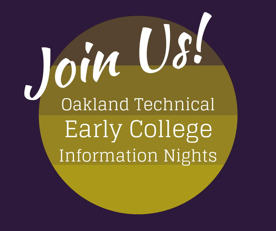 Oakland Technical Early College Information Nights