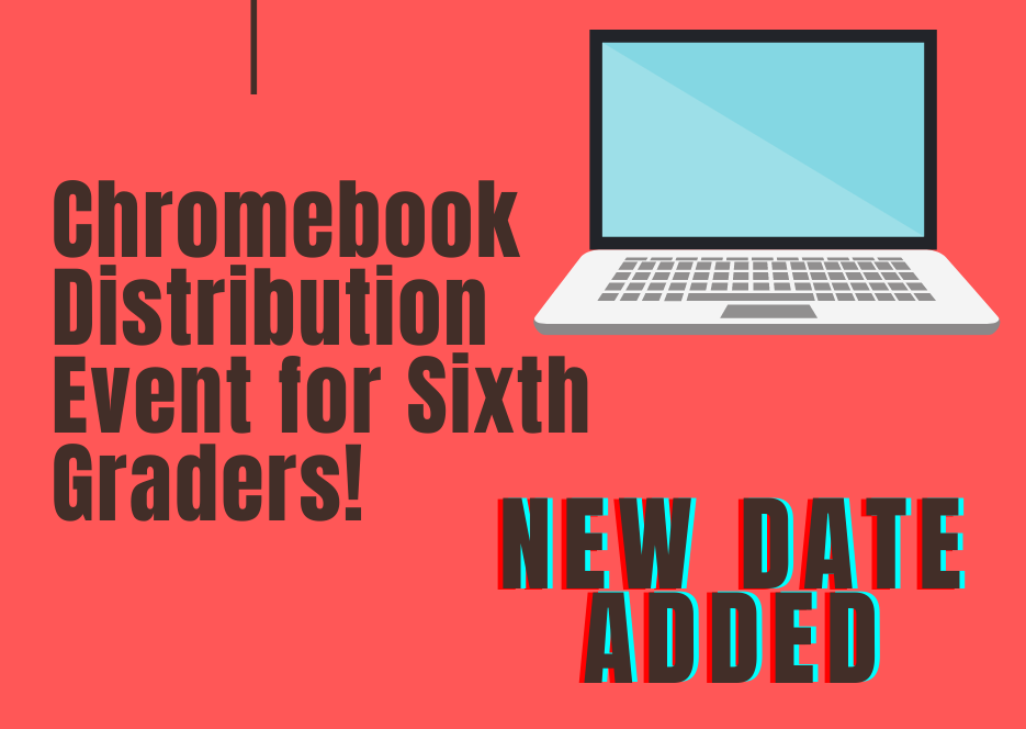 Chromebook Distribution Event For 6th Graders New Date Added Article chromebook-distribution-event-for-6th-graders-new-date-added-article