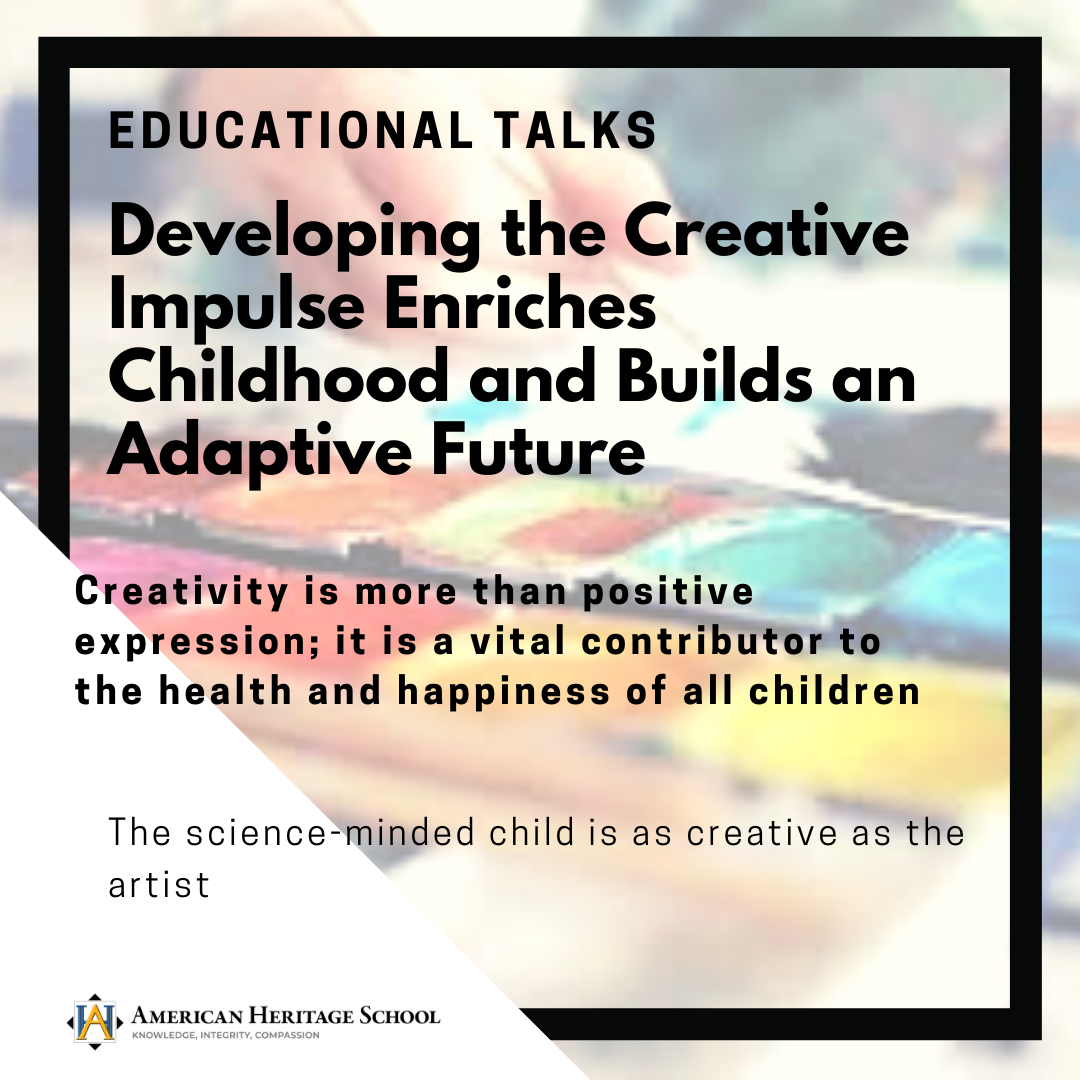 Developing the creative impulse enriches childhood and builds an ...