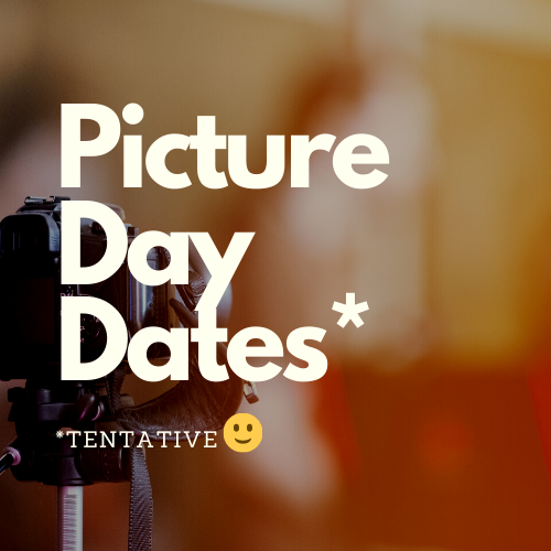 Tentative Picture Day Dates Revised | Details