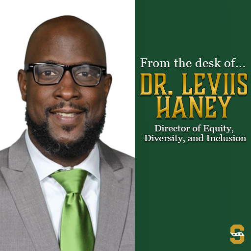 From the Desk of Dr. Leviis Haney, Director of Equity, Diversity, and ...