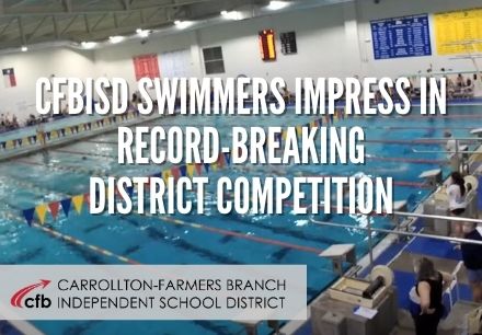 CFBISD Swimmers Impress in Record-Breaking District Competition | Story