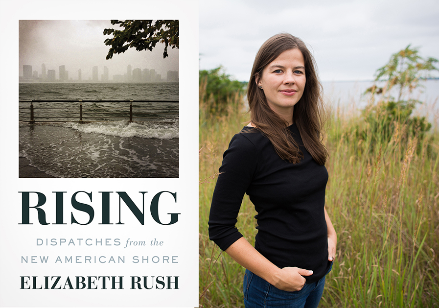 In Celebration of Books: Elizabeth Rush joins us on April 14 | News ...