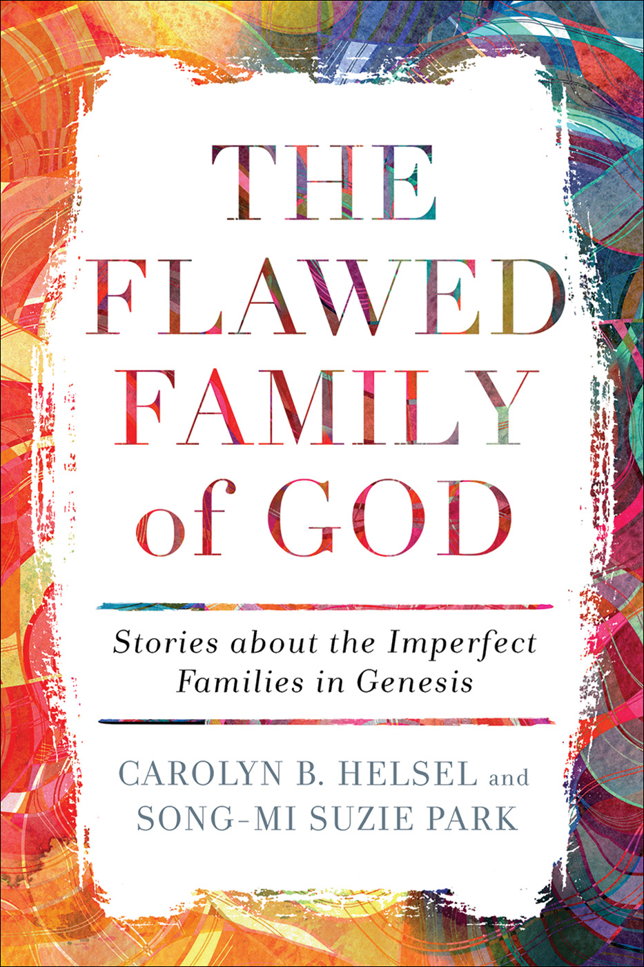 Professor Park and C. Helsel pen The Flawed Family of God | Homepage Post