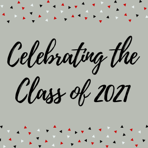 Celebrating the Class of 2021 | News Detail Page