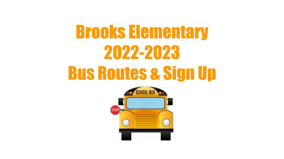 Brooks Bus Routes & Sign Up for 2022-2023 School Year | Brooks News Post