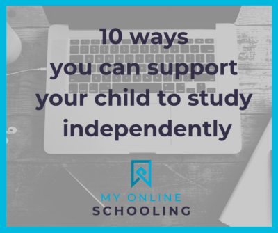 Ten ways you can support your child to study independently from home ...