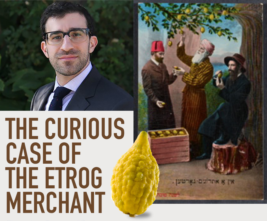 The Curious Case of the Etrog Merchant