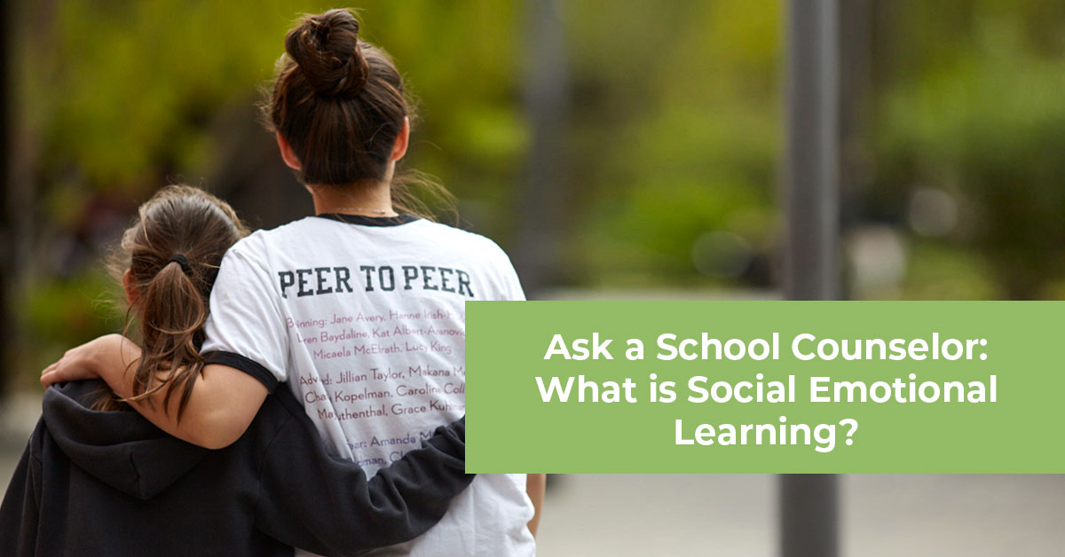 Ask a School Counselor: What Is Social Emotional Learning? | Blog Post