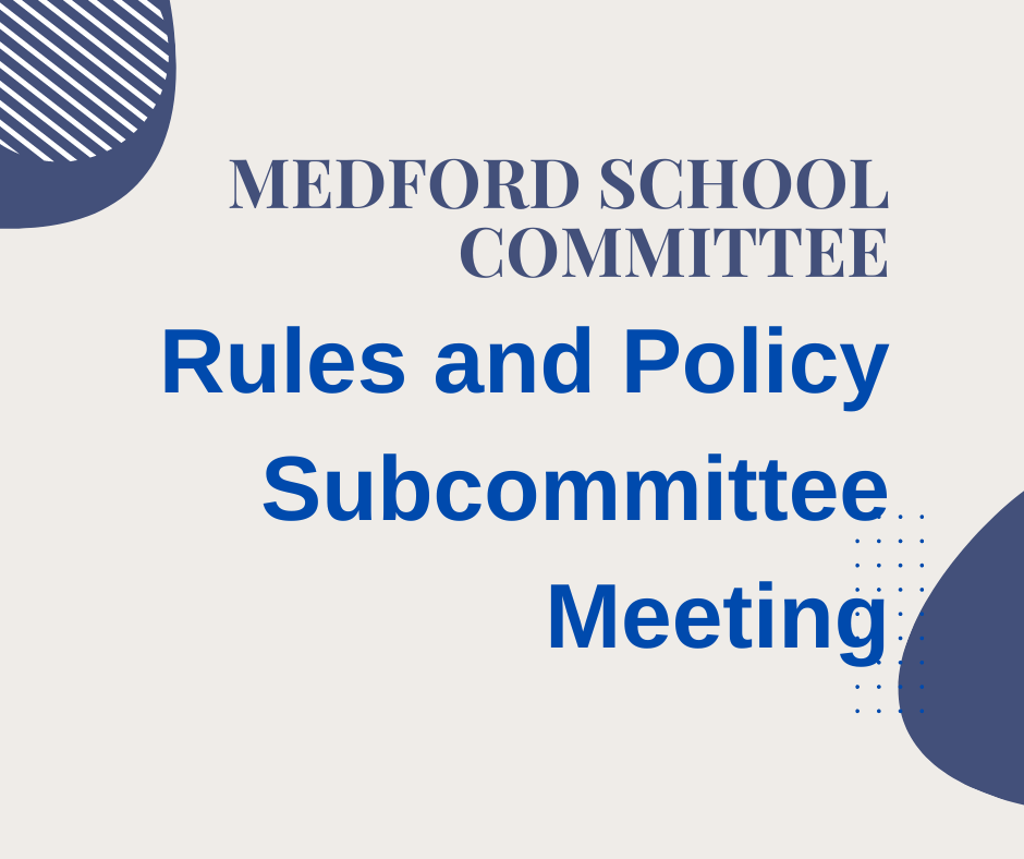 School Committee - Rules and Policy Subcommittee Meeting, October 3 ...
