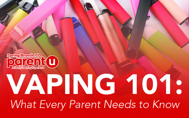 Parent U – Vaping 101: What Every Parent Needs to Know | Featured News