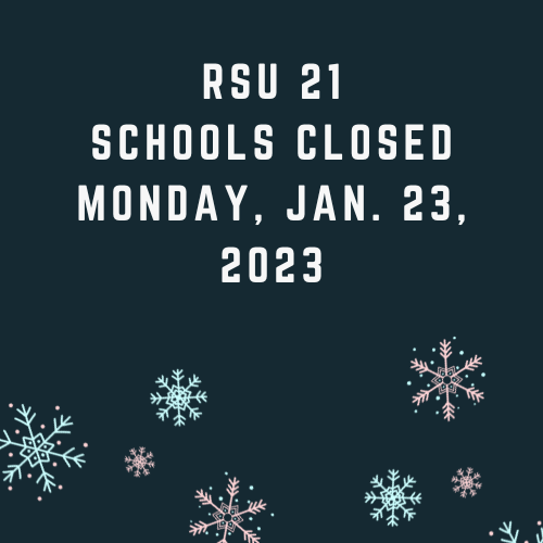 RSU 21 Schools Closed on Monday, January 23 | Homepage Details ...