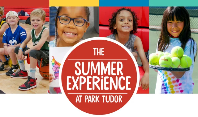 Save the Date for the Summer Experience at Park Tudor 2024! Registration opens in March | Posts Page