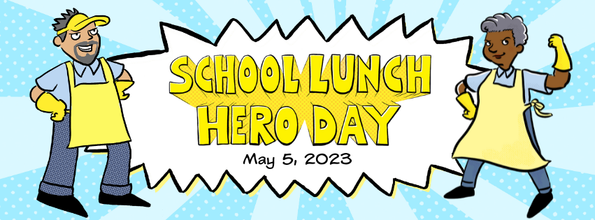 School Hero Lunch Day: Friday, May 5 | article